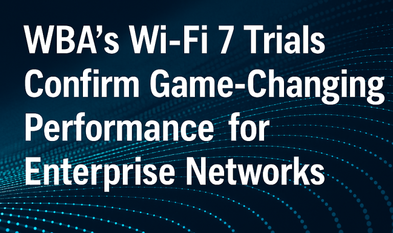 WBA, AT&T, Intel & CommScope Prove Wi-Fi 7 Is Ready for Enterprise ...