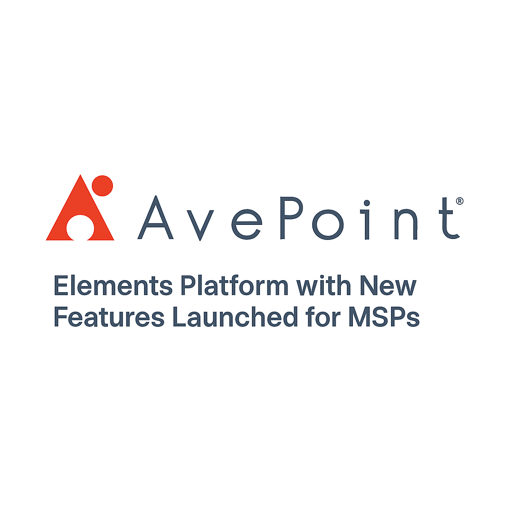 AvePoint Expands Elements Platform with New Features for MSP Security and Optimization – Tehrani ...