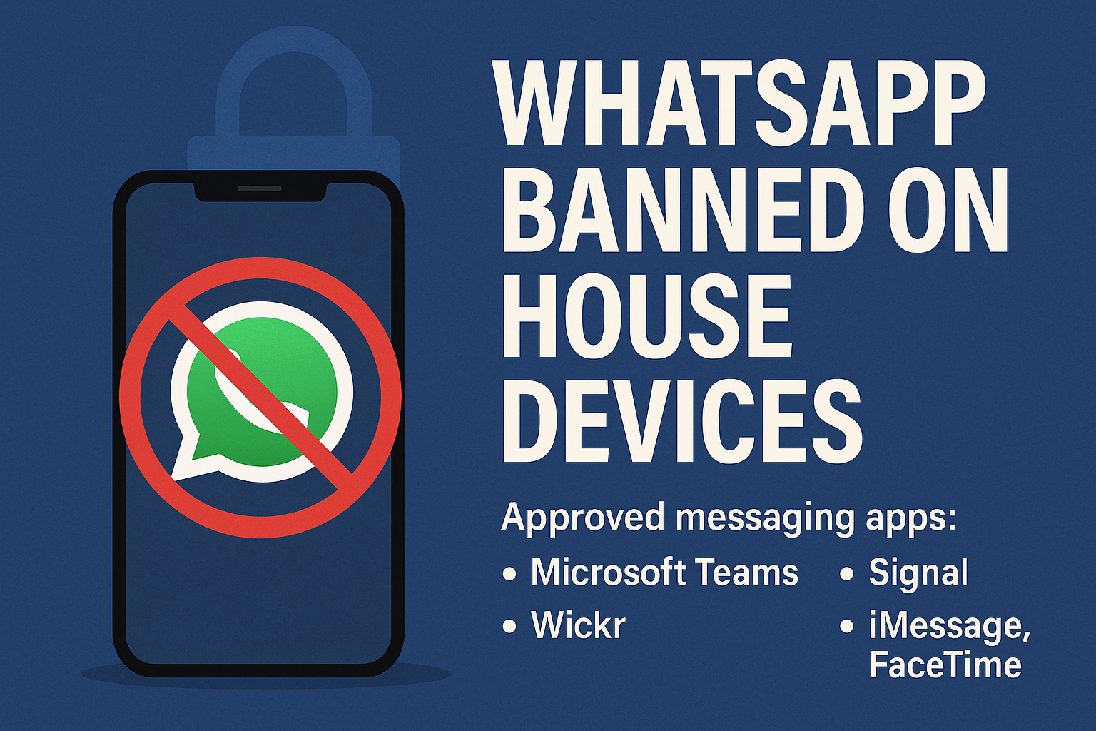 House Bans WhatsApp on Congressional Devices Over Security Concerns ...