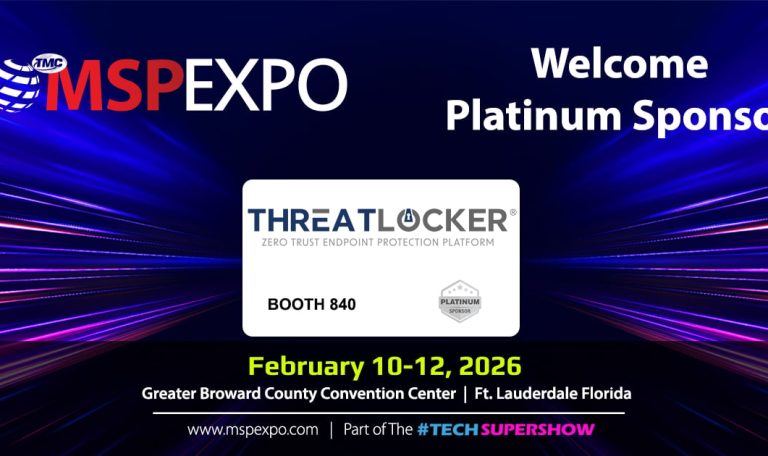 ThreatLocker Expands Globally and Deepens Zero-Trust Offerings Ahead of MSP EXPO 2026 – Tehrani ...