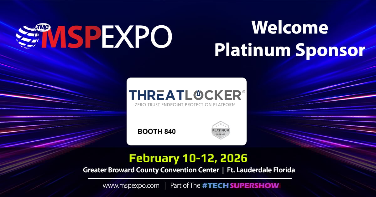 ThreatLocker Expands Globally and Deepens Zero-Trust Offerings Ahead of MSP EXPO 2026 – Tehrani ...